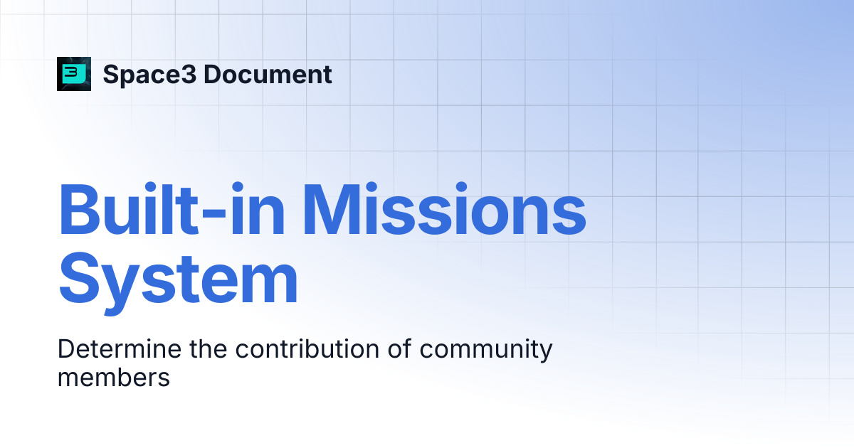 Built-in Missions System | Space3 Document